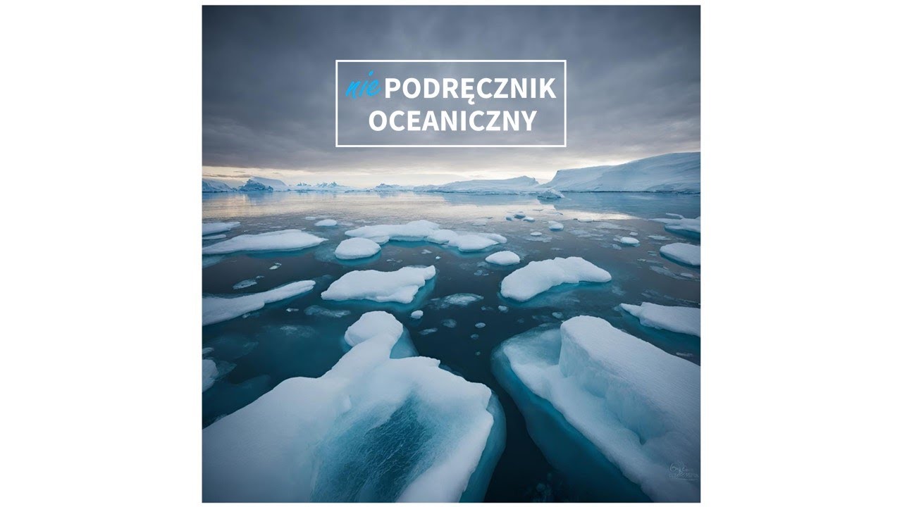 Zimna woda || Niepodręcznik Oceaniczny odc. 180 - YouTube