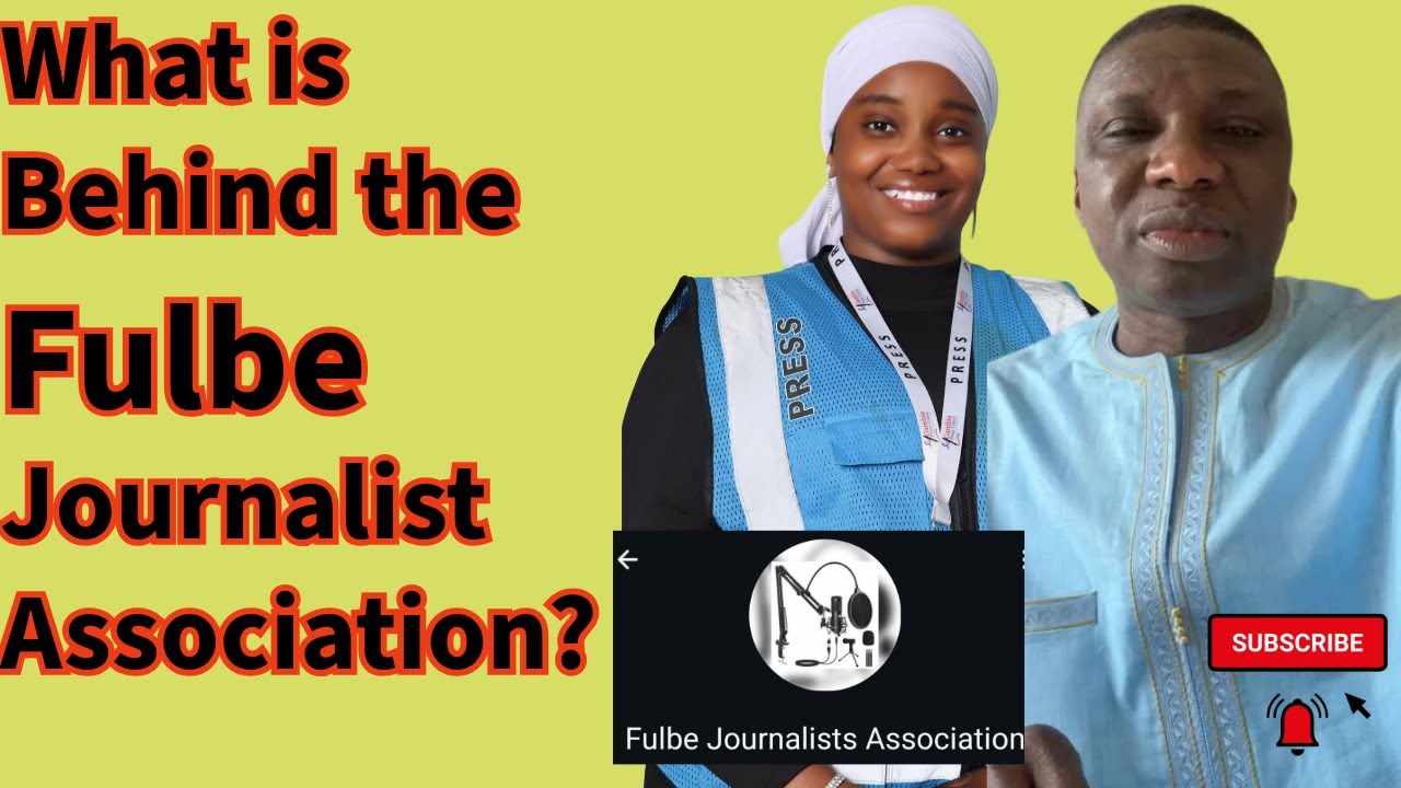 What is behind the Fulbe journalist association? - YouTube