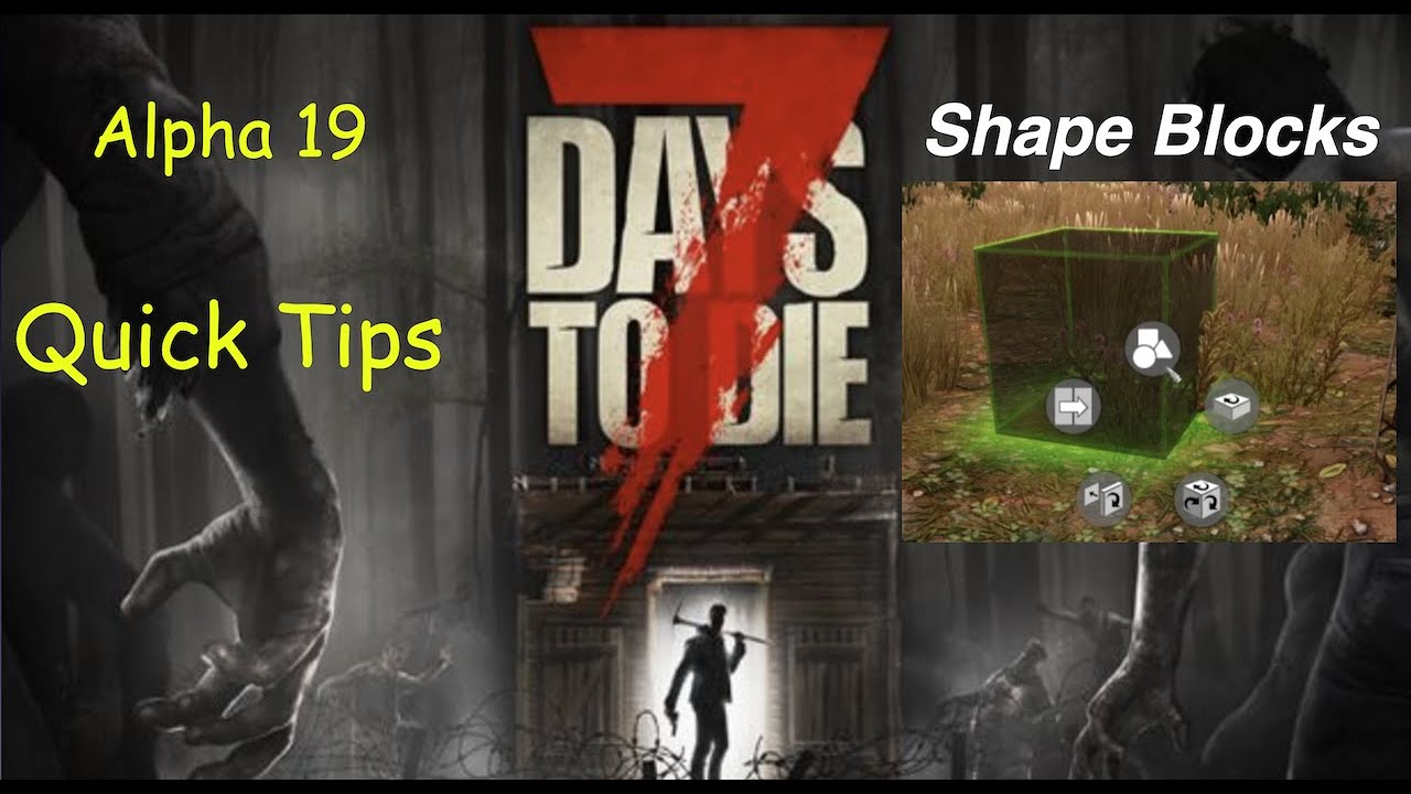7 Days to Die | Quick Tips | Alpha 19: Shape Blocks - YouTube