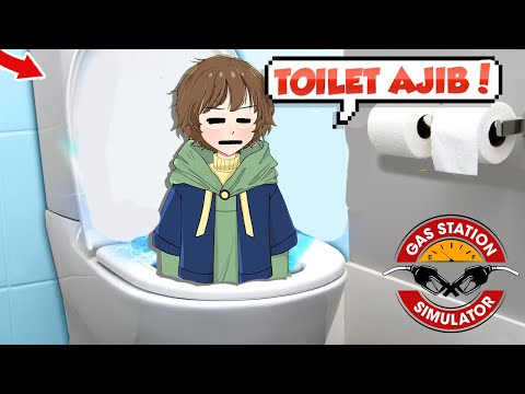 POM BENSIN AKU AKHIRNYA ADA TOILET TAPI KENAPA BEGINI !!! GAS STATION SIMULATOR