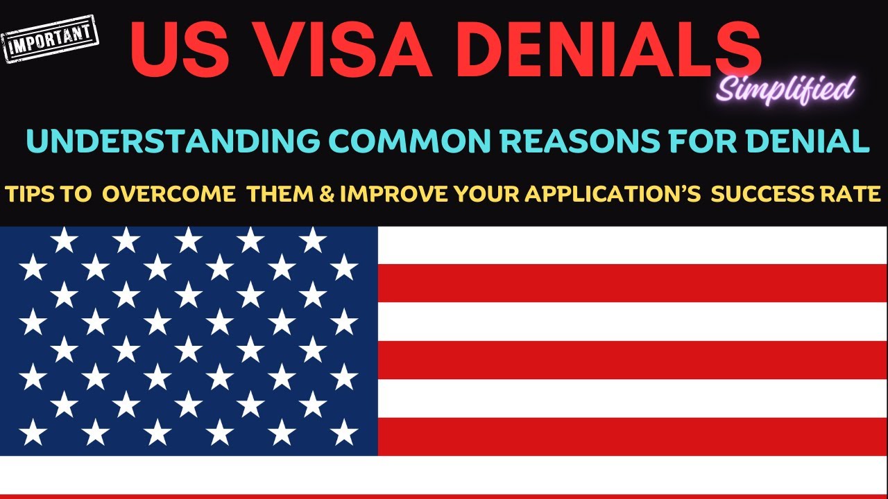 Video#32🌐 Navigating Visa Denials: Understanding Common Reasons and How ...