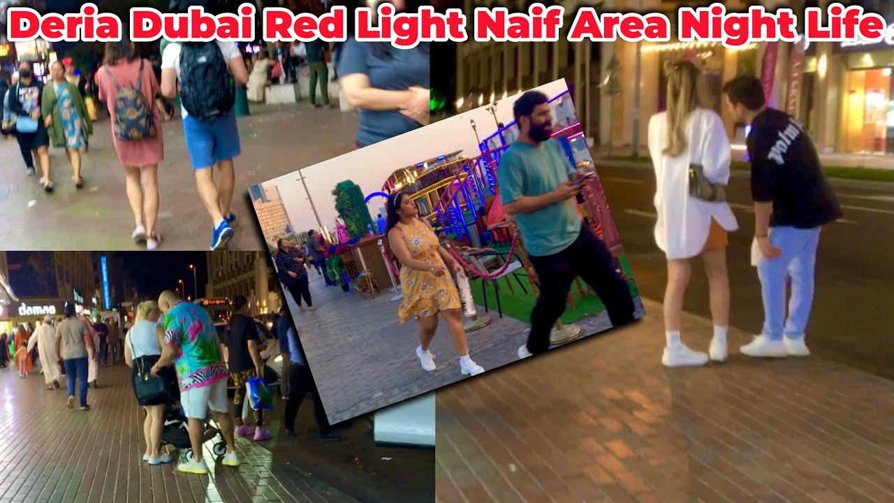 30 Deira Dubai Red Light Area Naif Area Night Life - YouTube