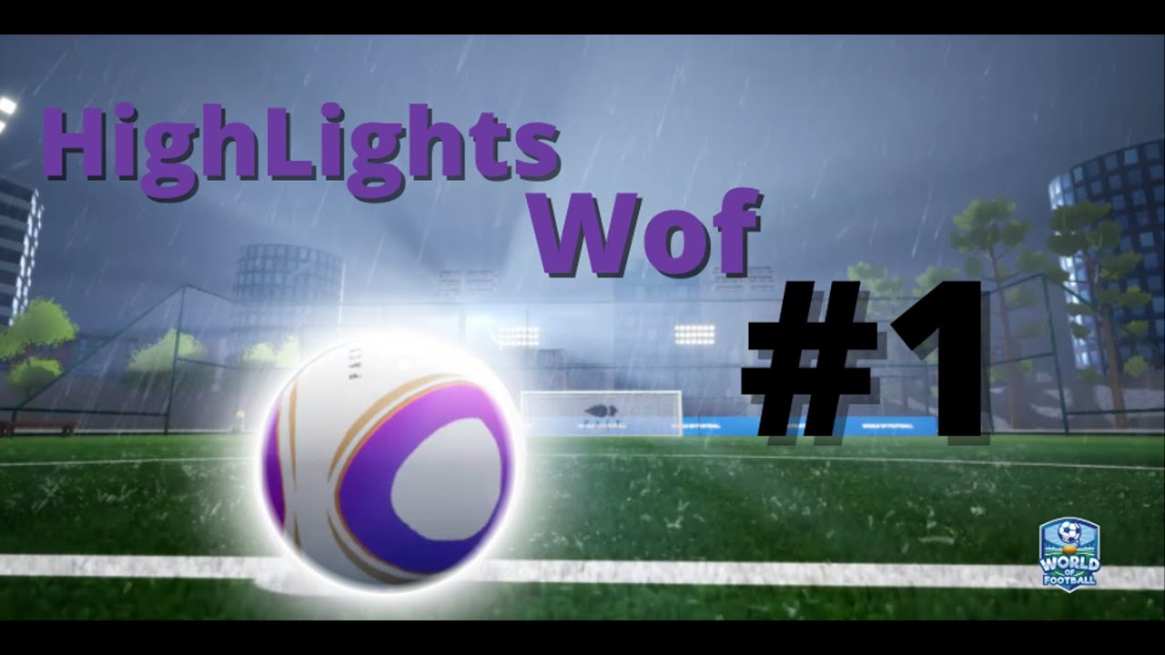 HighLights WOF #1 - YouTube