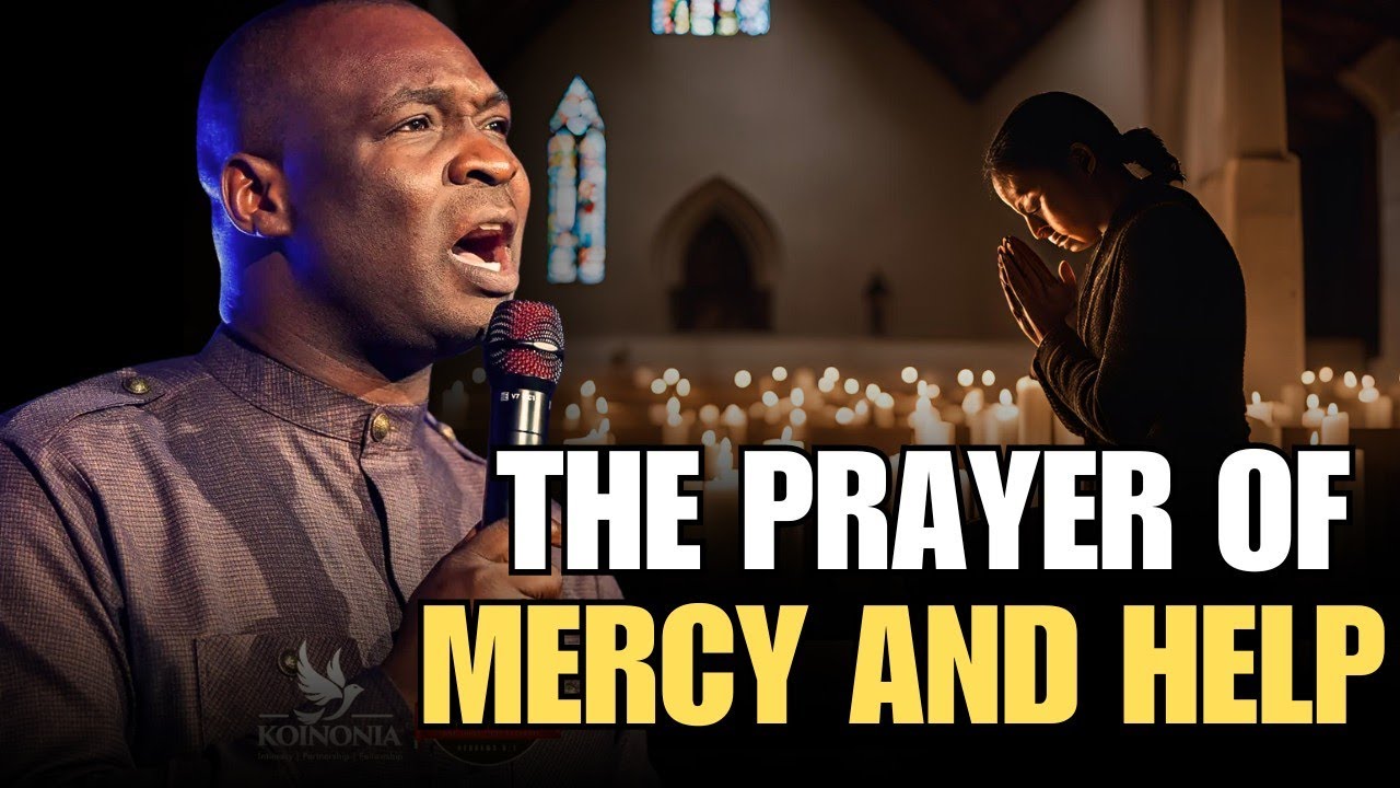 THE POWERFUL PRAYER OF MERCY AND HELP | APOSTLE JOSHUA SELMAN ...