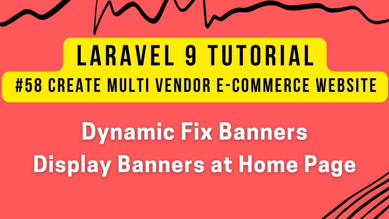 Laravel 9 Tutorial #58 | MultiVendor Ecommerce | Dynamic Fix Banners ...