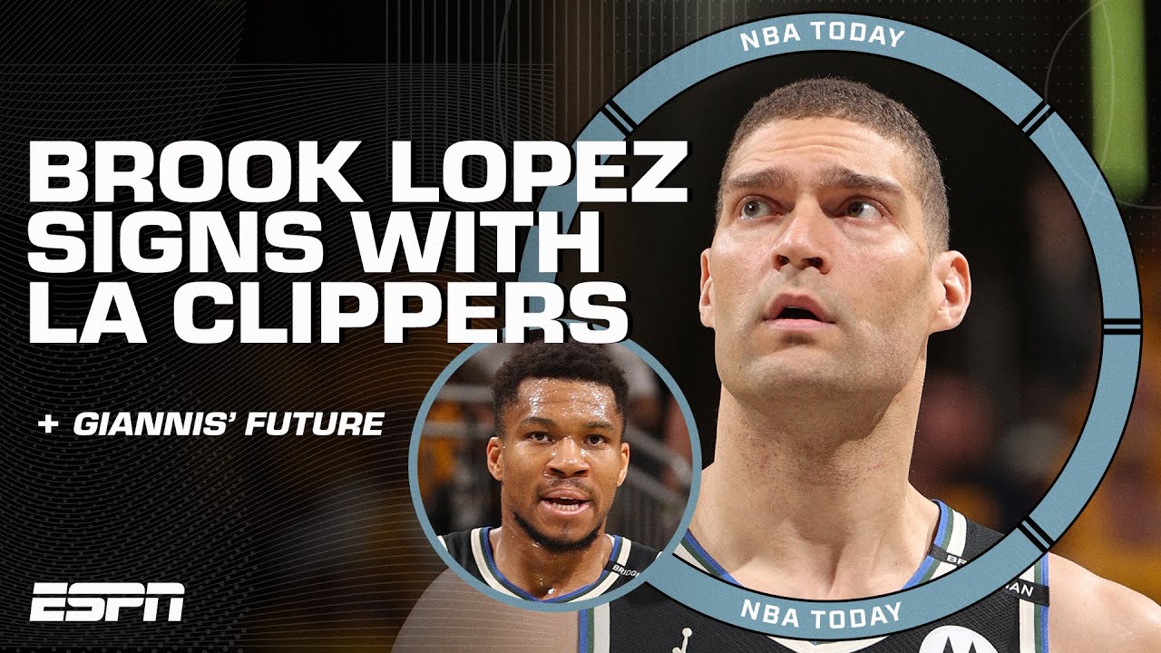 BREAKING: Brook Lopez LEAVING Bucks, agrees to deal with LA Clippers 🤯 + Giannis' future | NBA ...