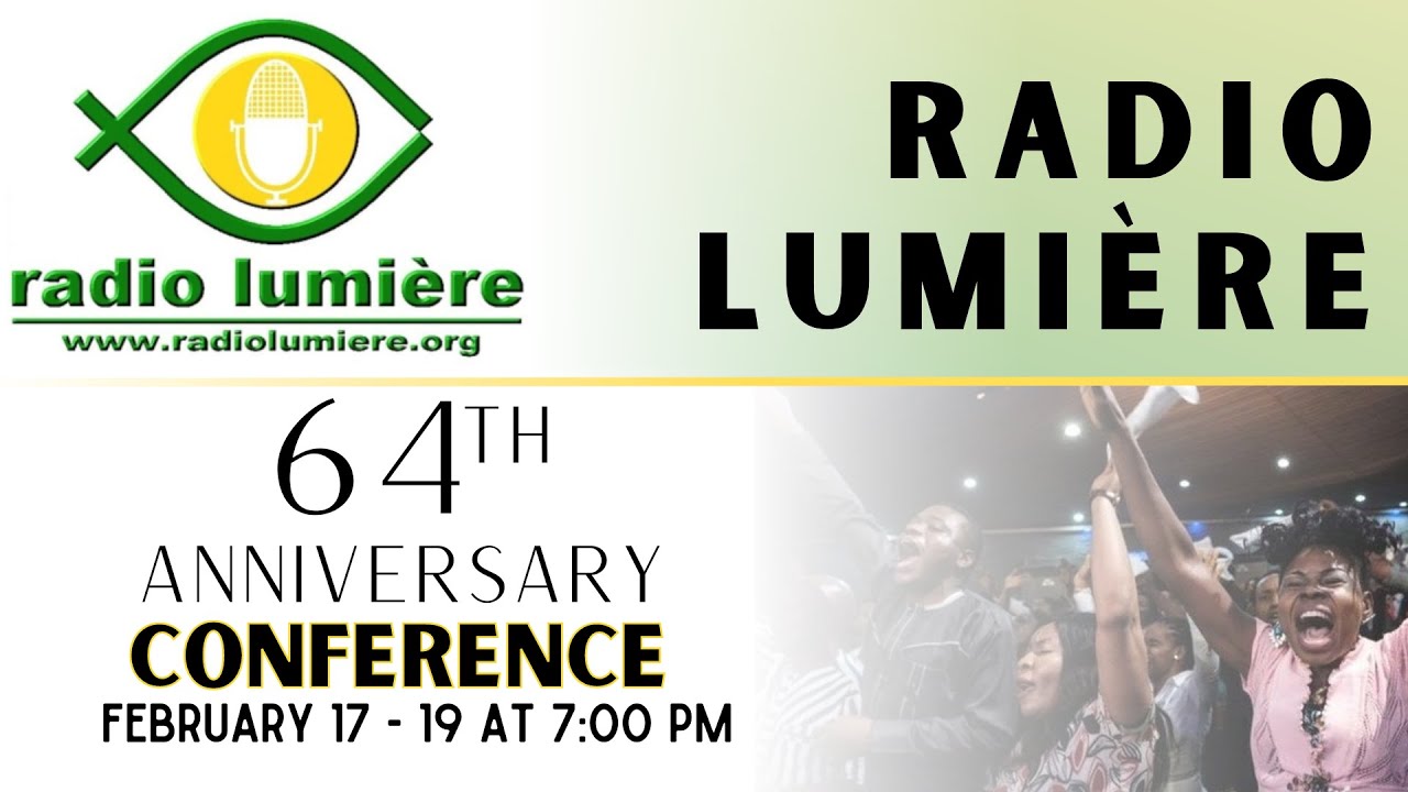 Célébration du 64eme Anniversaire de la Radio Lumière (Vendredi) - YouTube