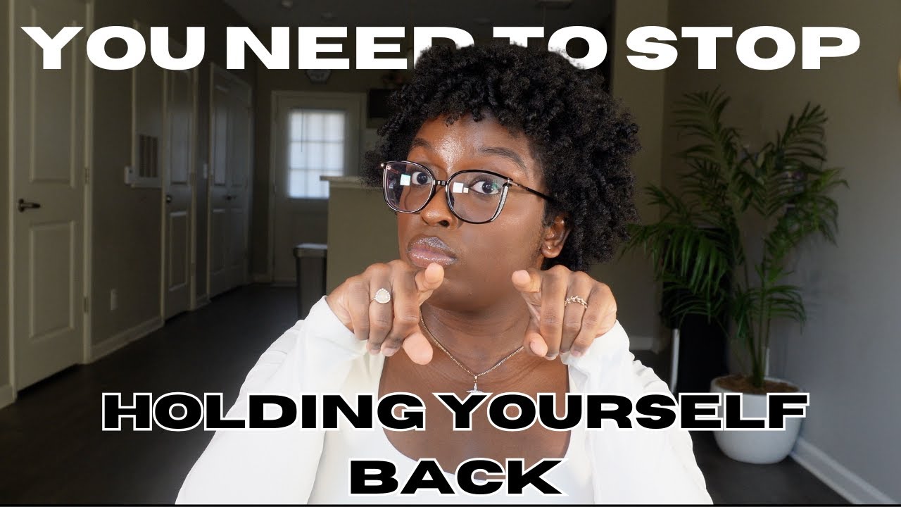 How To Stop HOLDING YOURSELF BACK With Tips & Advice - YouTube