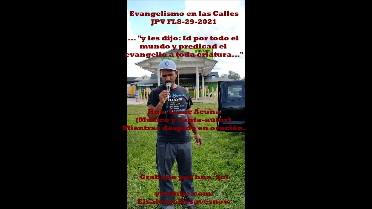 Hno. Isaac Acuna hace la oración de despedida. Agosto 29, 2021. - YouTube