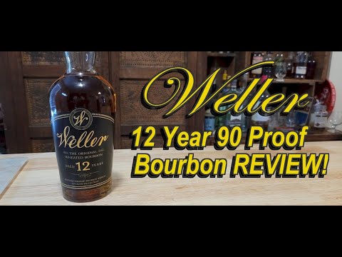 Weller 12 Year 90 Proof Bourbon Review - YouTube