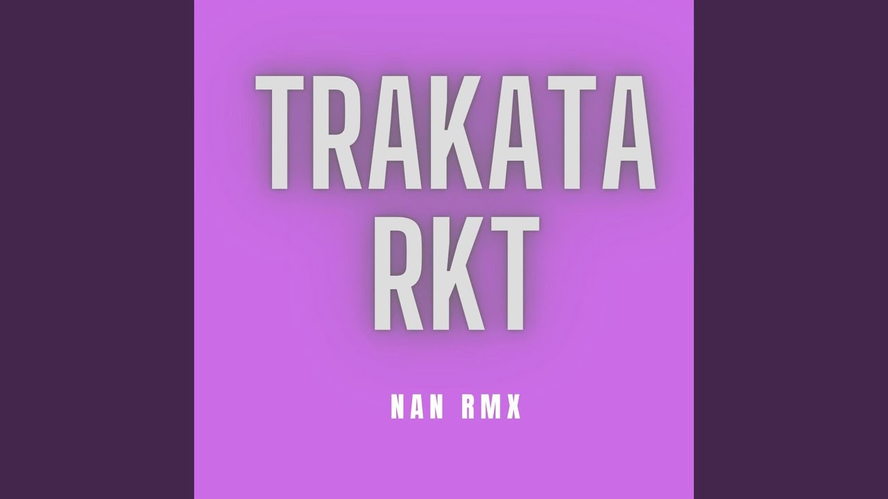 Trakata Rkt (Live) - YouTube