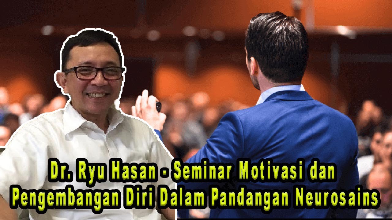 Ryu Hasan - Seminar Motivasi Dan Pengembangan Diri Dalam Pandangan ...