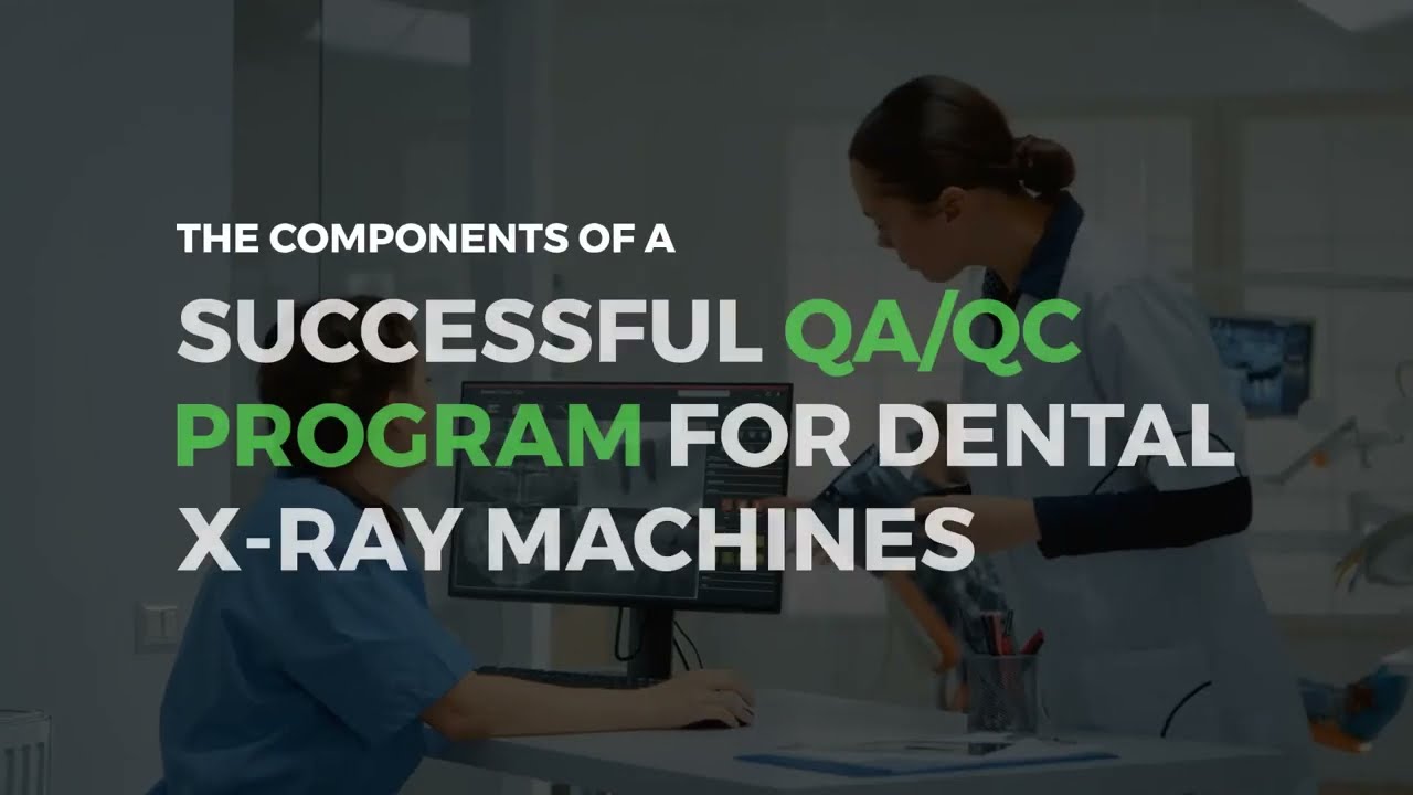 The Components of a Successful QA/QC Program for Dental X-Ray Machines ...
