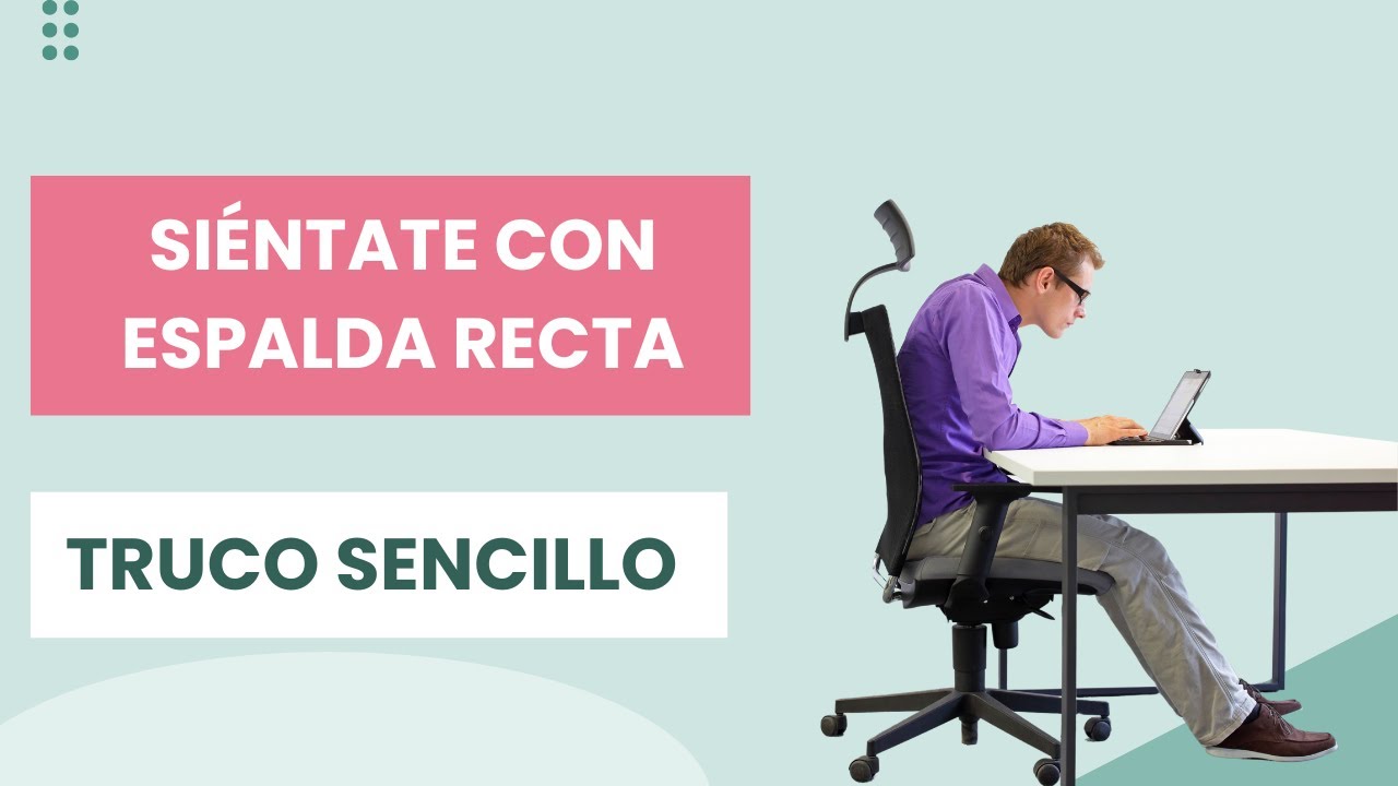 Siéntate con la Espalda Recta - Haz Este TRUCO - YouTube