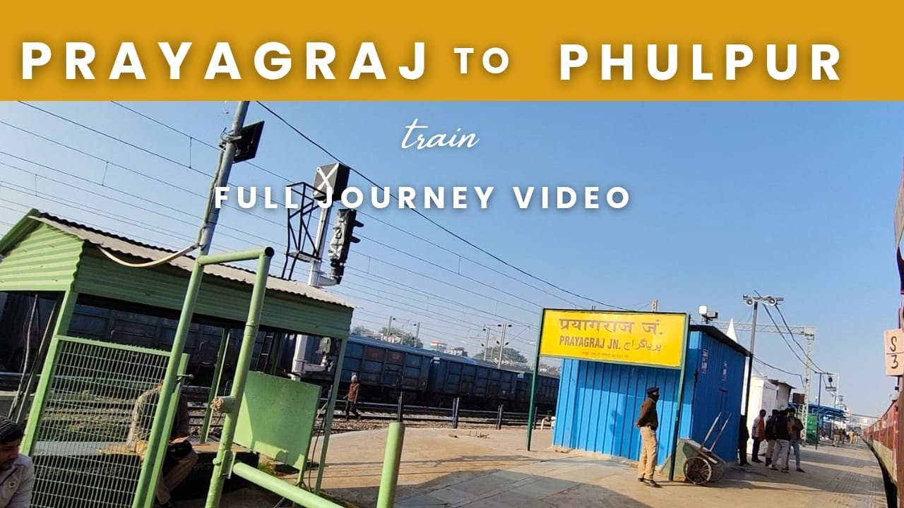 PRAYAGRAJ JN to PHULPUR JN. #prayagrajjunction #phulpur #indianrailways ...