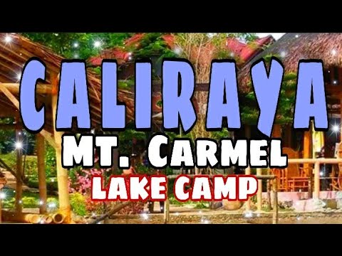 CALIRAYA Mt. Carmel Lake Camp - YouTube