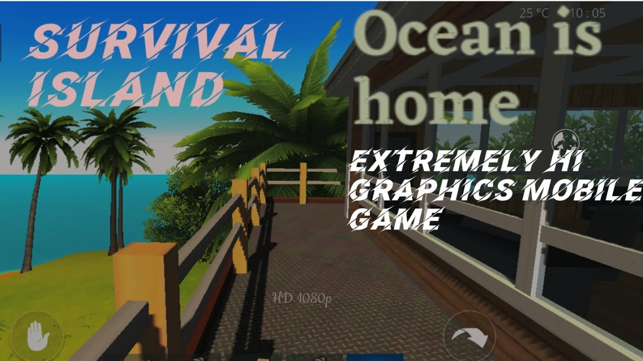 Survival Island mobile game_EXTREME Hi graphics game. _Ocean is home ...