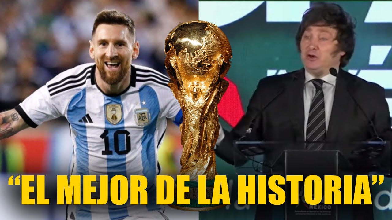 MILEI: "OJALÁ QUE MESSI..." - YouTube