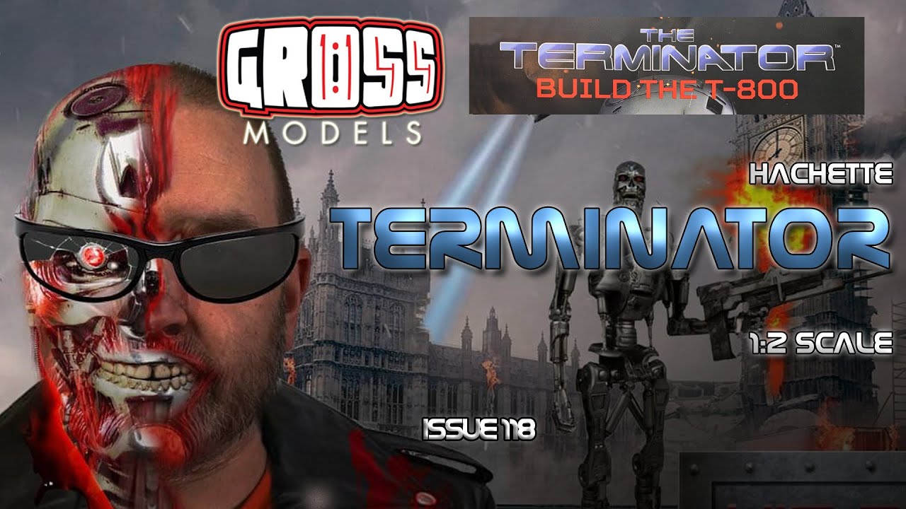 Hachette 1:2 scale Terminator build. Issue 118 - YouTube