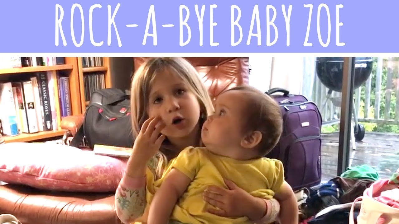 Rock-a-bye Baby Zoe - YouTube