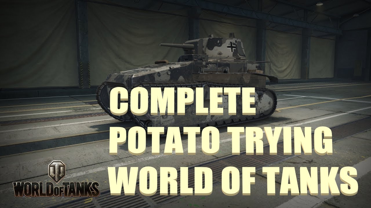 World of Tanks - Complete Potato testing World of Tanks. - YouTube