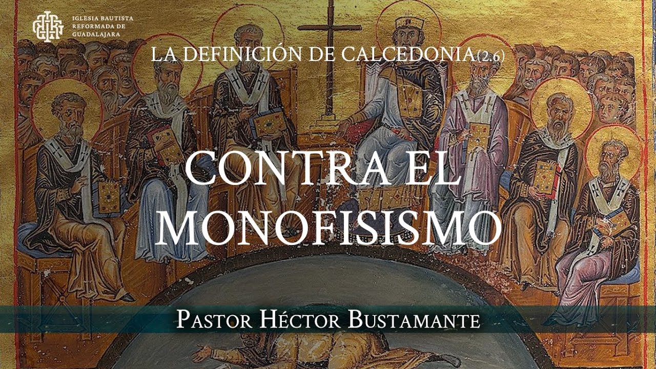 Contra el Monofisismo - Pastor Héctor Bustamante - YouTube