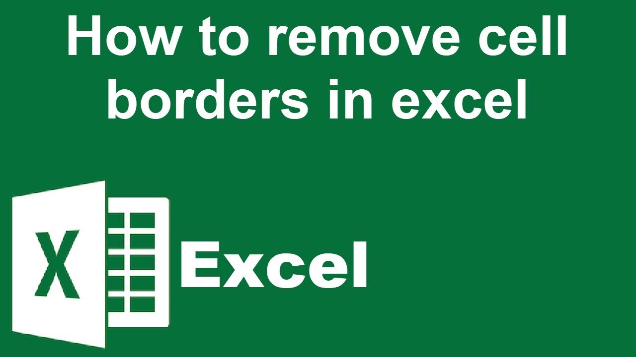 How To Remove Cell Borders In Excel YouTube How To Remove Cell Borders In Excel YouTube