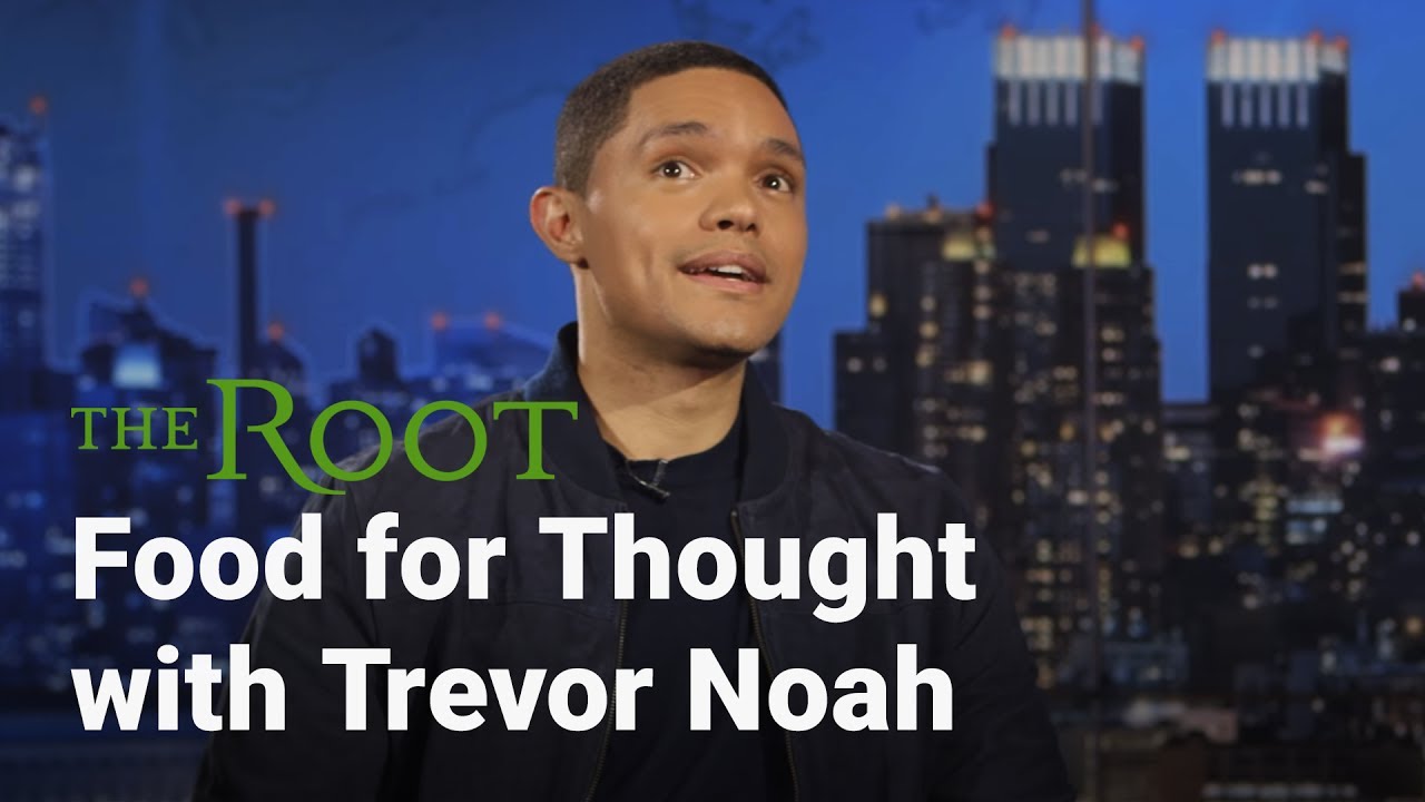 Food for Thought feat. Trevor Noah - YouTube