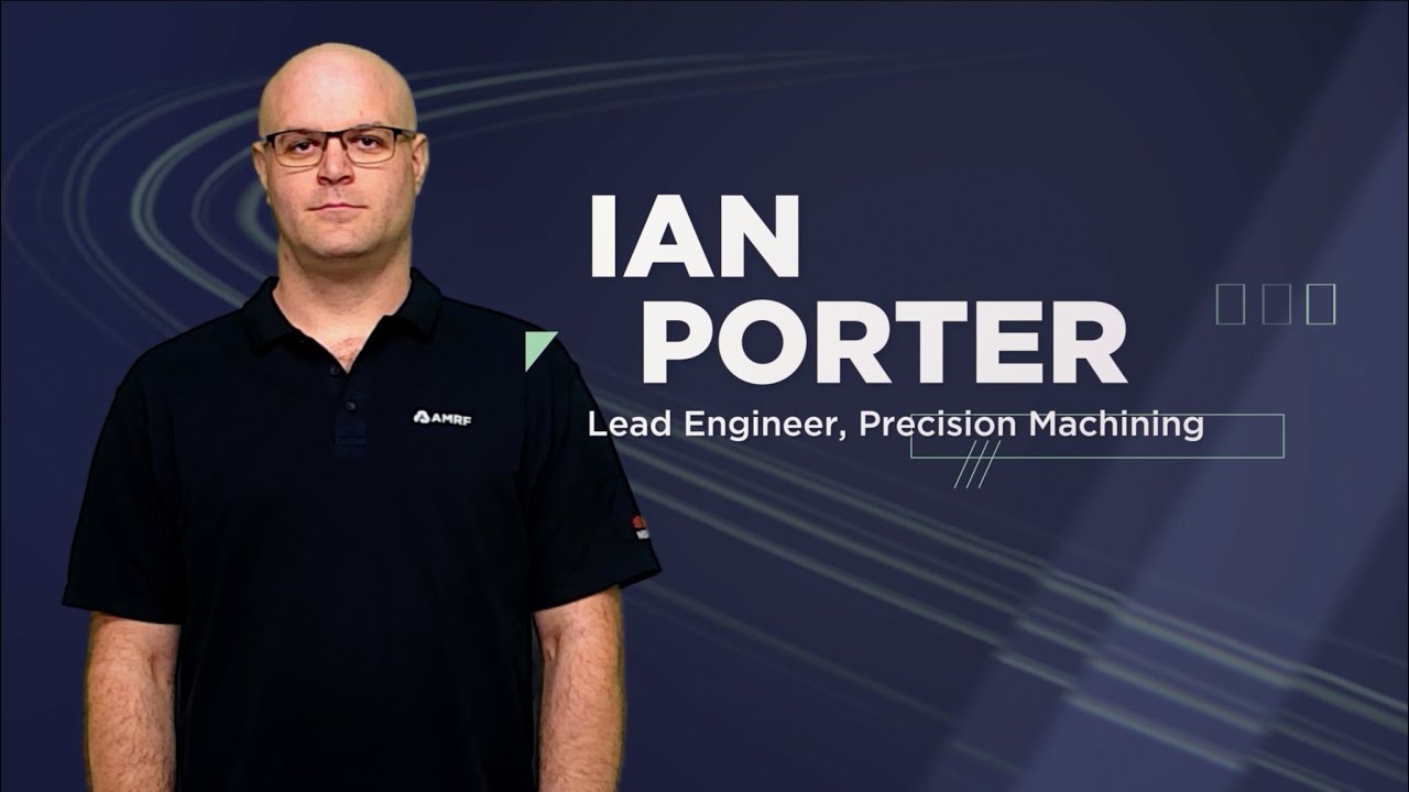 Meet Ian Porter, Lead Engineer for Precision Machining - YouTube