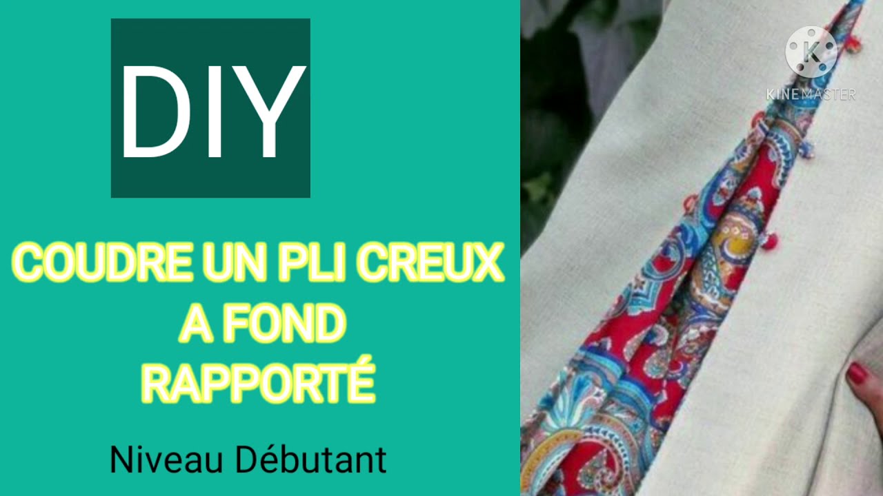 DIY COUDRE UN PLI CREUX AVEC FOND RAPPORTÉ / ET PLI CREUX SIMPLE - YouTube
