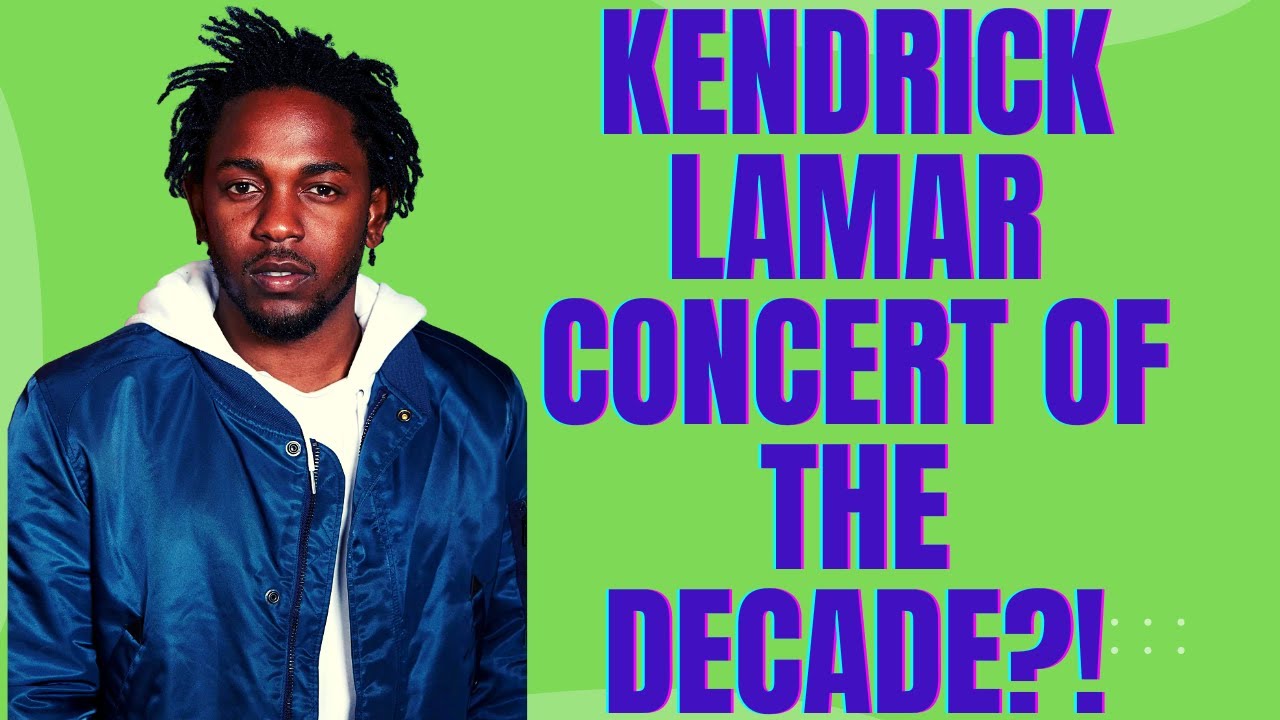 KENDRICK LAMAR CONCERT REVIEW (MR. MORALE & THE BIG STEPPERS) - YouTube