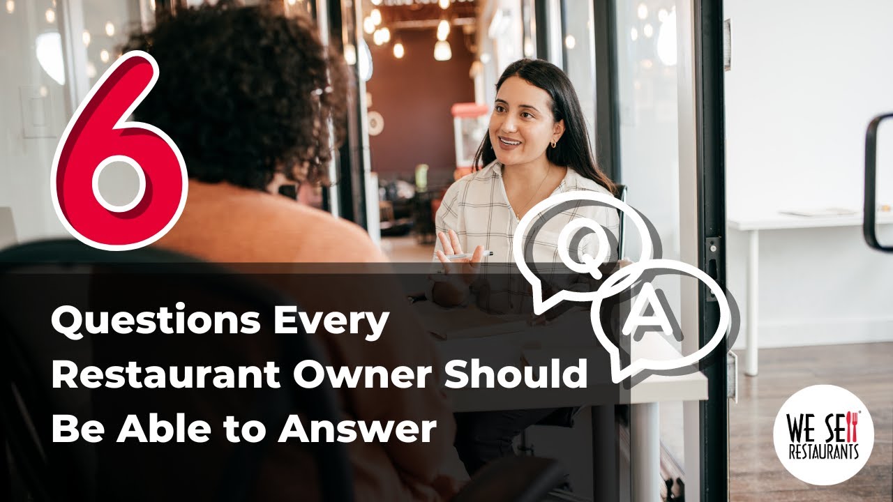 6 Questions Every Restaurant Owner Should Answer Before Selling their ...