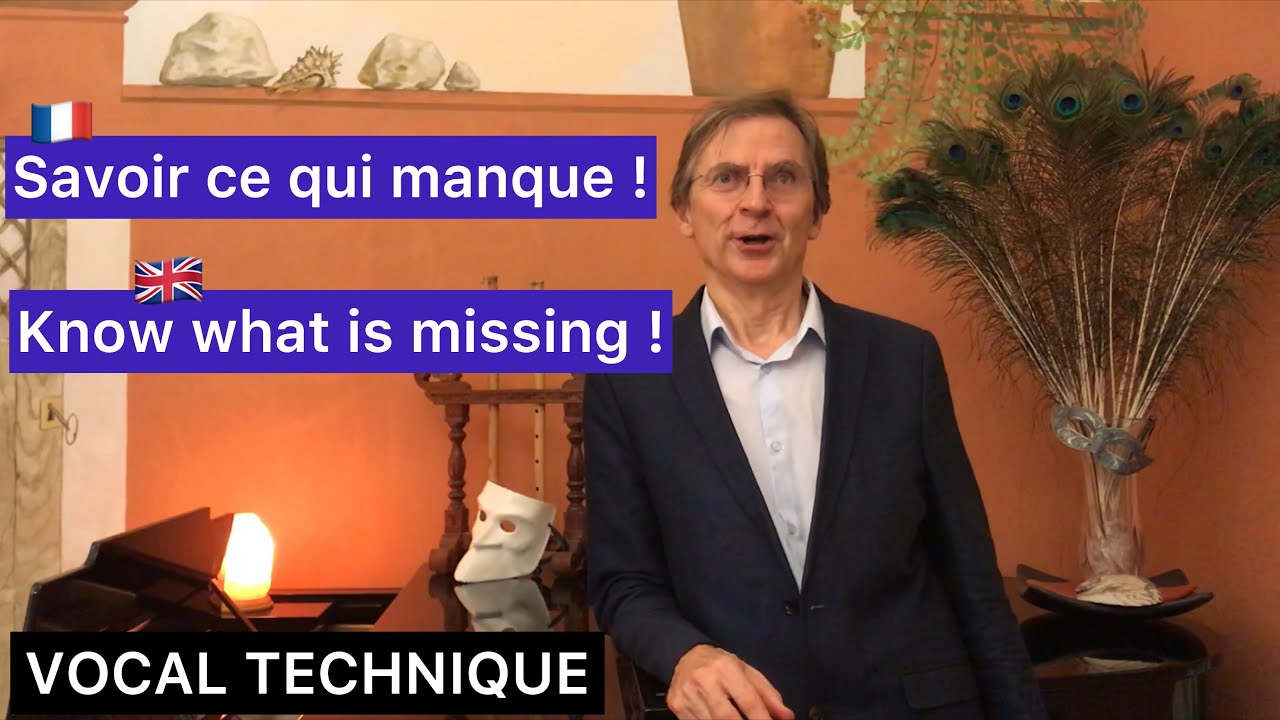16 Know What Is Missing Savoir Ce Qui Manque Vocal Technique French 16-know-what-is-missing-savoir-ce-qui-manque-vocal-technique-french
