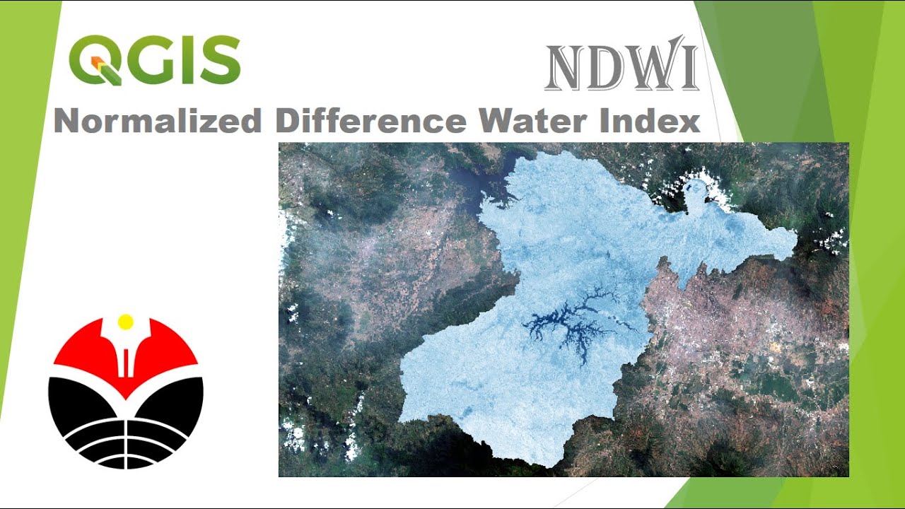 [TUTORIAL QGIS] Melakukan Peta Normalized Difference Water Index (NDWI ...