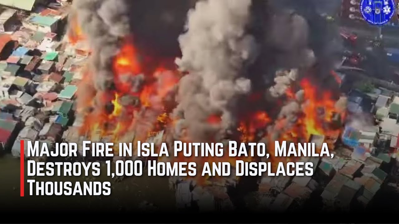 Major fire in Isla Puting Bato, Manila, destroys 1,000 homes and displaces thousands - YouTube