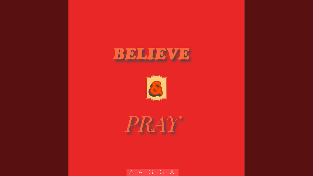 Believe & Pray - YouTube