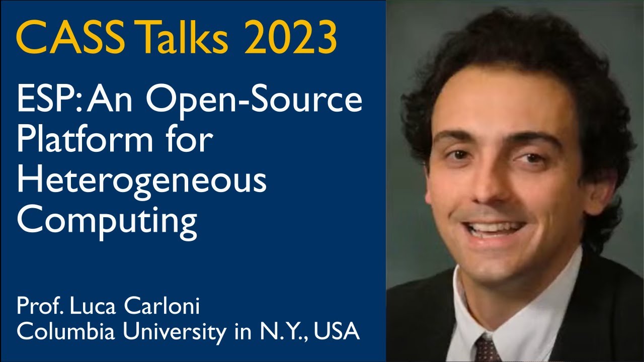 CASS Talks 2023 - Luca Carloni, Columbia University, USA - January 27 ...