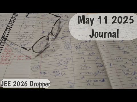 May 11 Jee Journal ( JEE 2026 Dropper ) - YouTube
