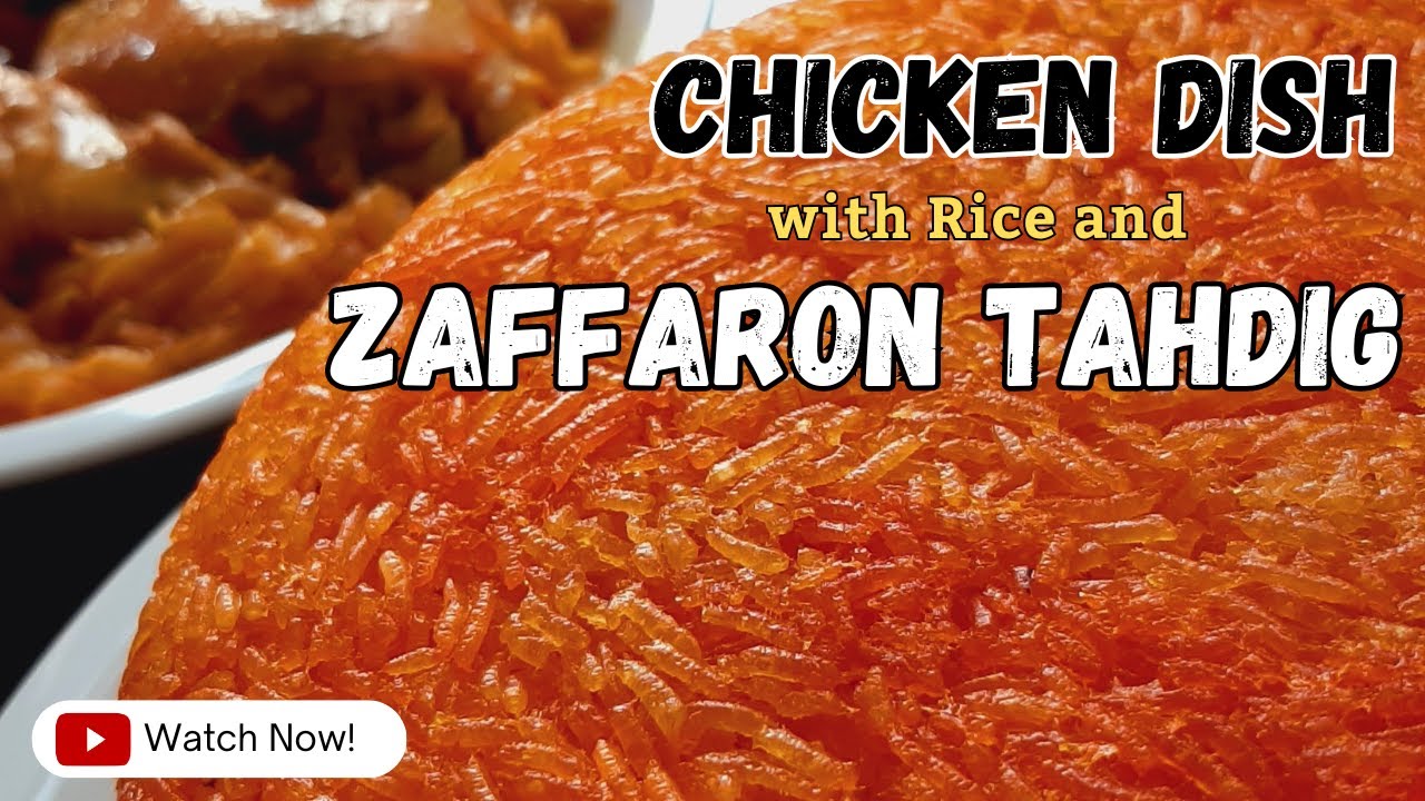 Chicken dish with Rice and Saffron Tahdig - YouTube