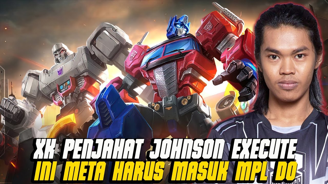 XK PENJAHAT JOHNSON EXECUTE ️INI META HARUS MASUK MPL DO ️ - YouTube