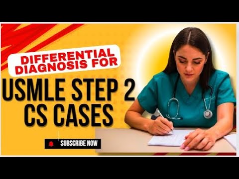 (2024 Edition) Differential Diagnosis for USMLE Step 2 CS Cases ...