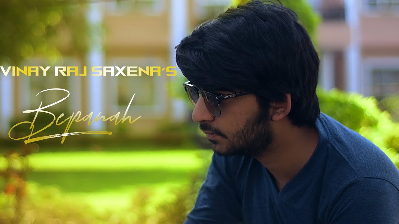 Bepanah | Vinay Raj Saxena | Official Music Video | SV PRODUCTIONS ...