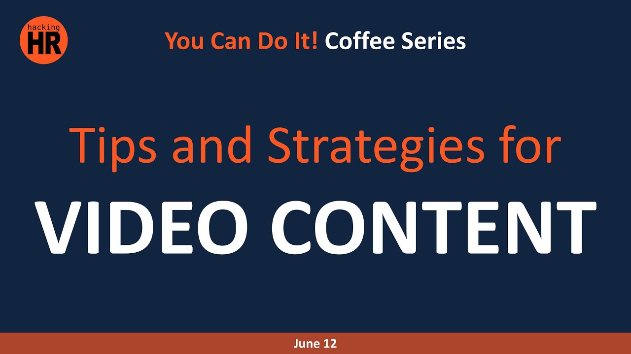 You Can Do It! Coffee Series | Tips and Strategies for Video Creation ...