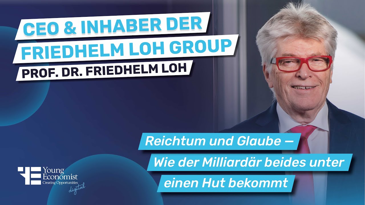 Young Economist mit Prof. Dr. Friedhelm Loh (Inhaber und CEO der ...