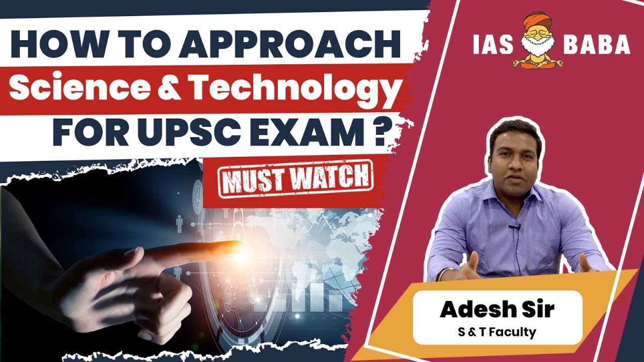 How to Approach SCIENCE & TECHNOLOGY for UPSC/IAS Exam?| Beginner's ...