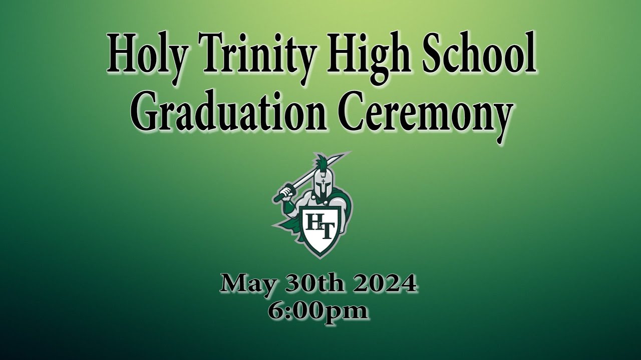 Holy Trinity High School 2024 Graduation Ceremony - YouTube