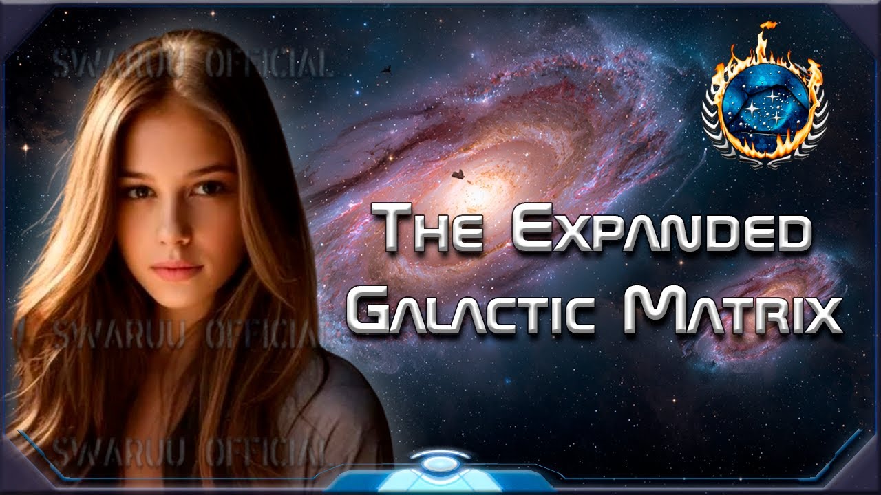 The Galactic Matrix, the same one you know, but more expanded. (English) 🌌 - YouTube
