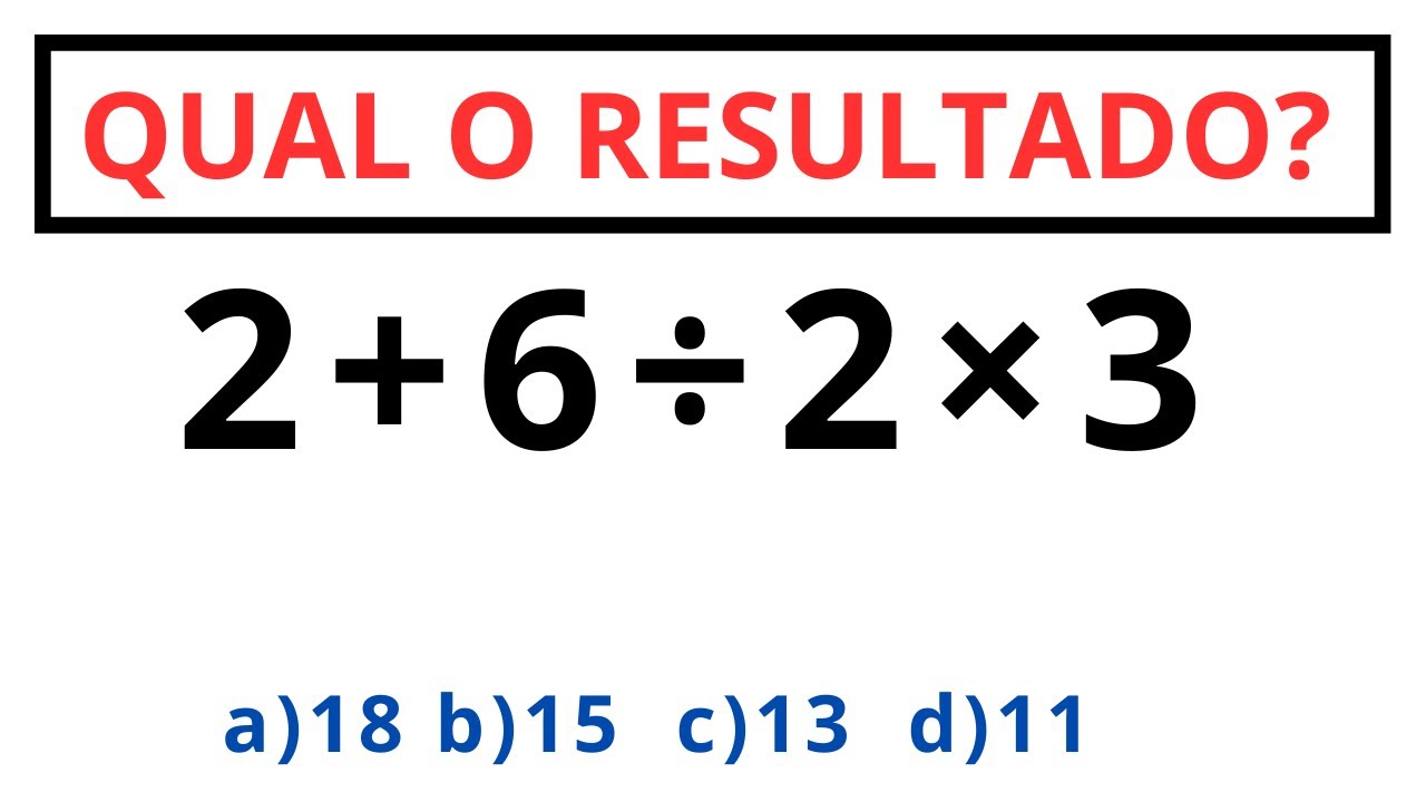 2 + 6 ÷ 2 × 3 = ️ - YouTube
