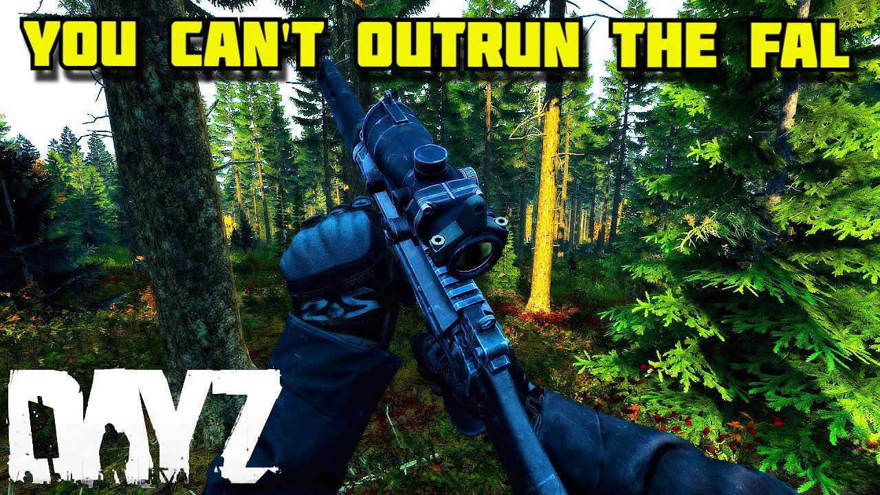 You Cant Outrun the FAL (LAR) | DayZ Standalone - YouTube