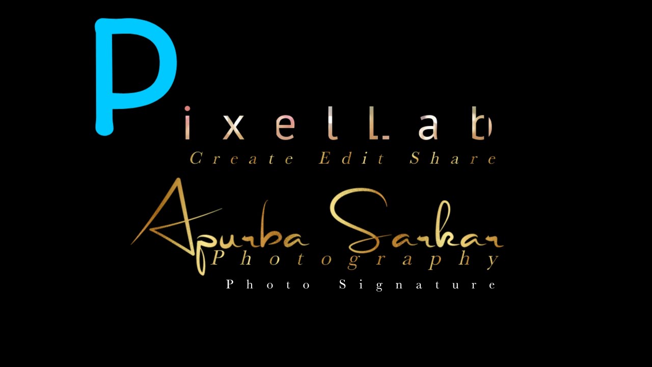 How To Make Pixel Lab App Professional Photography Signature Editing ...